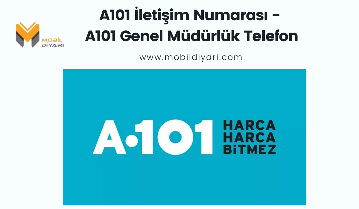 A101 İletişim Numarası - A101 Genel Müdürlük Telefon